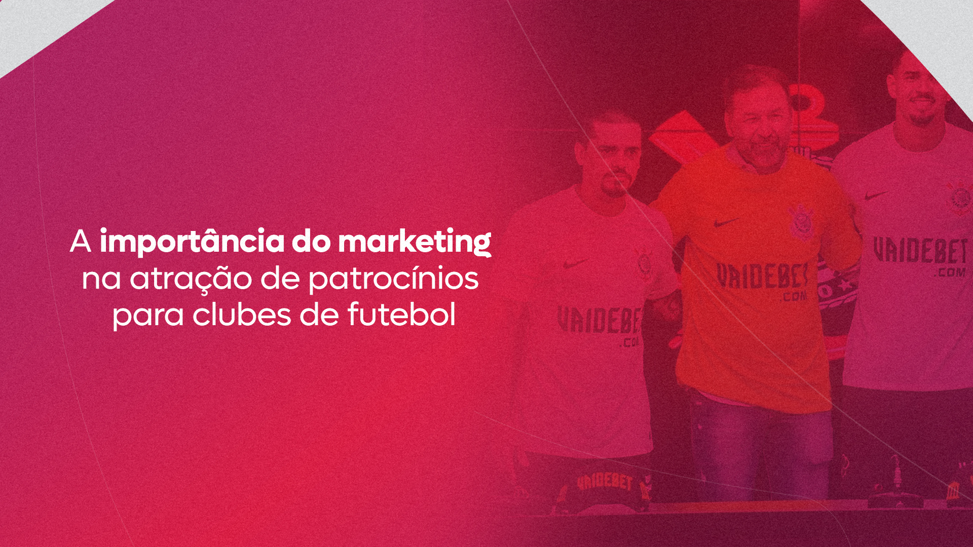 A importância do marketing na atração de patrocínios para clubes de ...